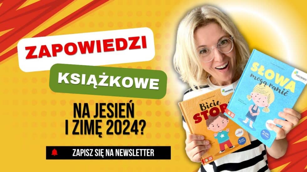 Aktywne czytanie – książki dla dzieci. Recenzje okiem pedagoga