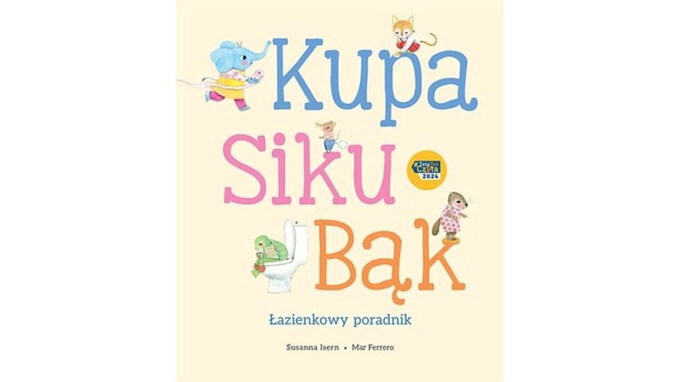 Kupa, siku, bąk. Łazienkowy poradnik - Aktywne czytanie