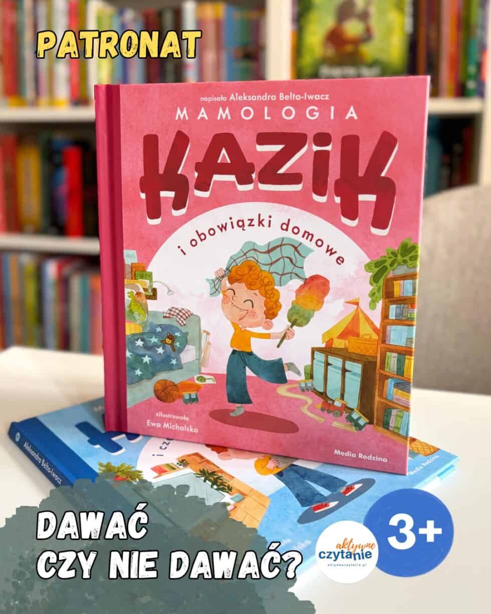Kazik i czas przed ekranem RECENZJA książki dla dzieci 3-6 lat